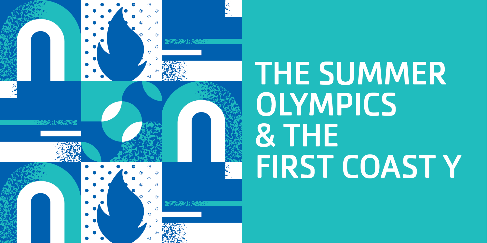 The Summer Olympics & The First Coast Y | First Coast YMCA